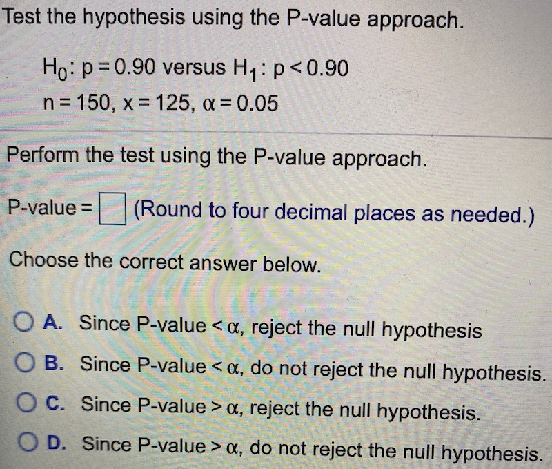 Solved Test the hypothesis using the P-value approach. VO O | Chegg.com