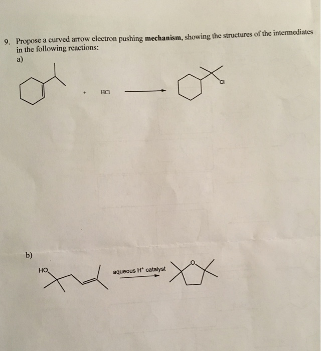 Solved Propose a curved arrow electron pushing mechanism, | Chegg.com