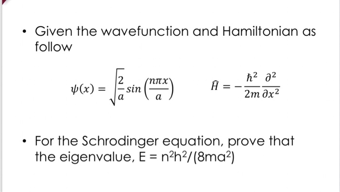 Solved .Given the wavefunction and Hamiltonian as follow h2 | Chegg.com
