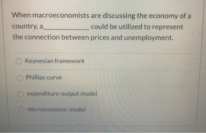 Solved When macroeconomists are discussing the economy of a | Chegg.com