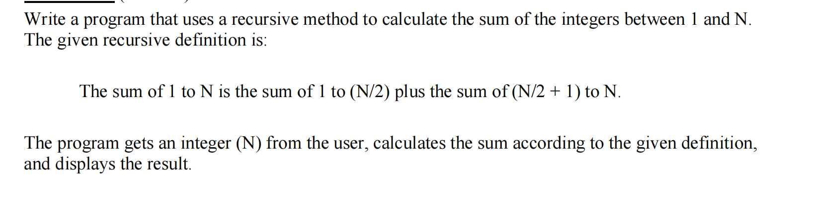 Solved Write a program that uses a recursive method to | Chegg.com