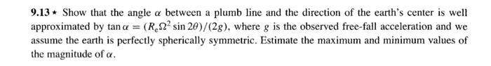 Solved Show that the angle alpha between a plumb line and | Chegg.com