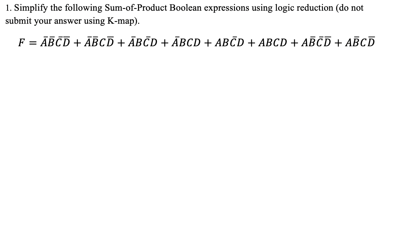 Solved 1. Simplify the following Sum-of-Product Boolean | Chegg.com