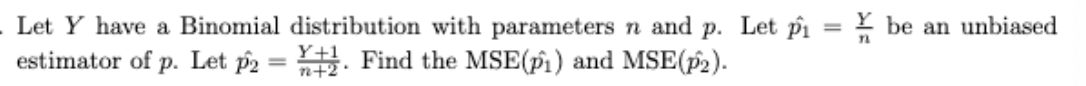 Solved Let Y have a Binomial distribution with parameters n | Chegg.com