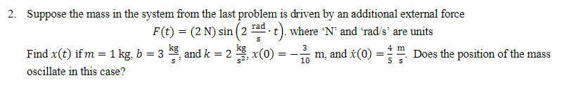 Solved Suppose the mass in the system from the last problem | Chegg.com