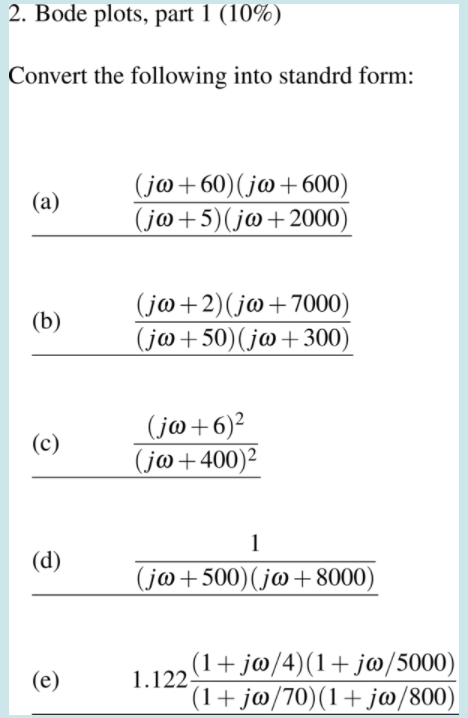 Solved 2. Bode plots, part 1 (10%) (a) Convert the following | Chegg.com