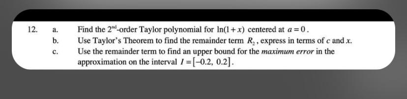 Solved 12. a. Find the 2nd -order Taylor polynomial for | Chegg.com