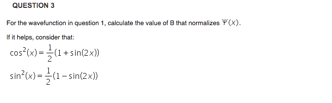 Solved QUESTION 2 For the wavefunction in question 1, write | Chegg.com