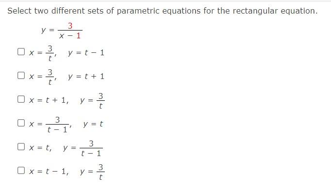 [Solved]: Select two different sets of parametric equation