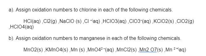 Solved a). Assign oxidation numbers to chlorine in each of | Chegg.com