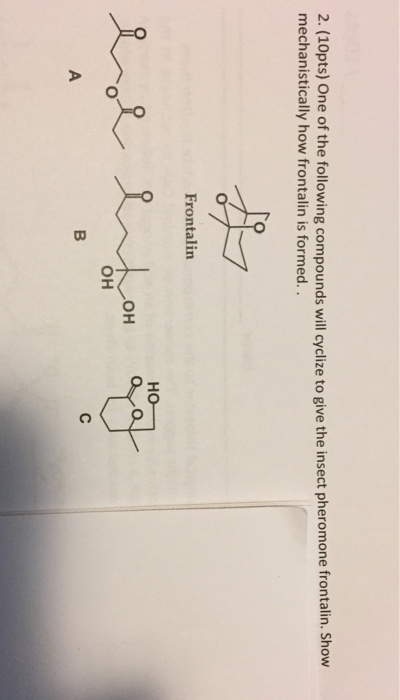 Solved 2. (10pts) One of the following compounds will | Chegg.com