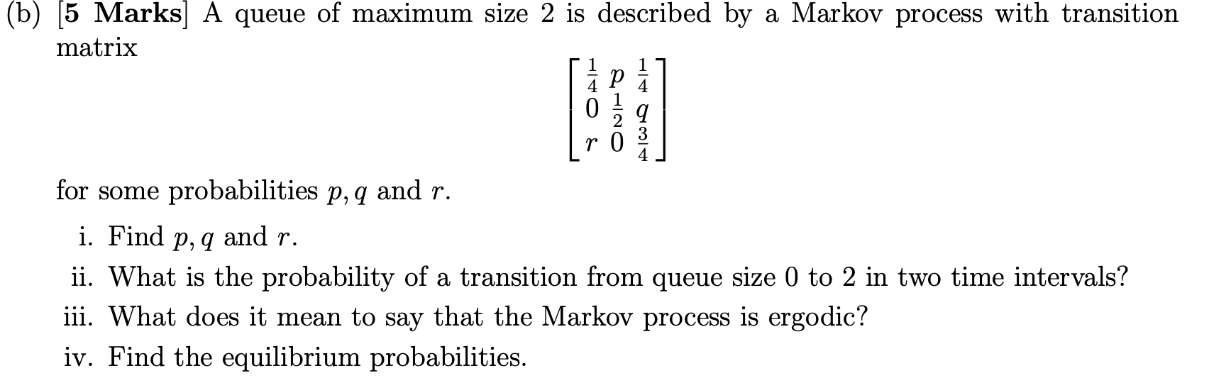Solved (b) [ 5 ﻿Marks] ﻿A queue of ﻿maximum size 2 is | Chegg.com