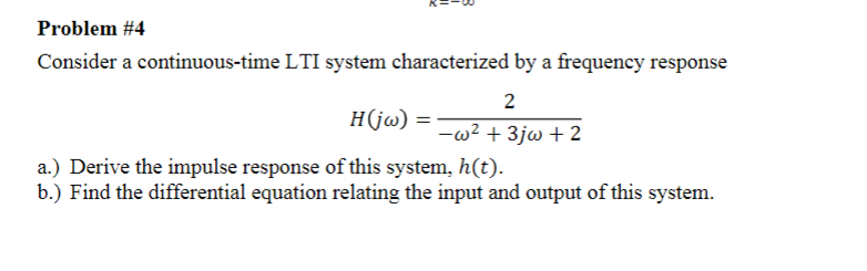 Problem #4 Consider a continuous-time LTI system | Chegg.com