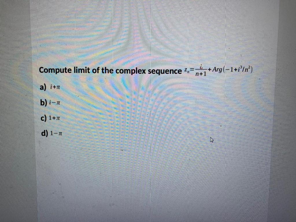 Solved Compute limit of the complex sequence 2,5m + | Chegg.com