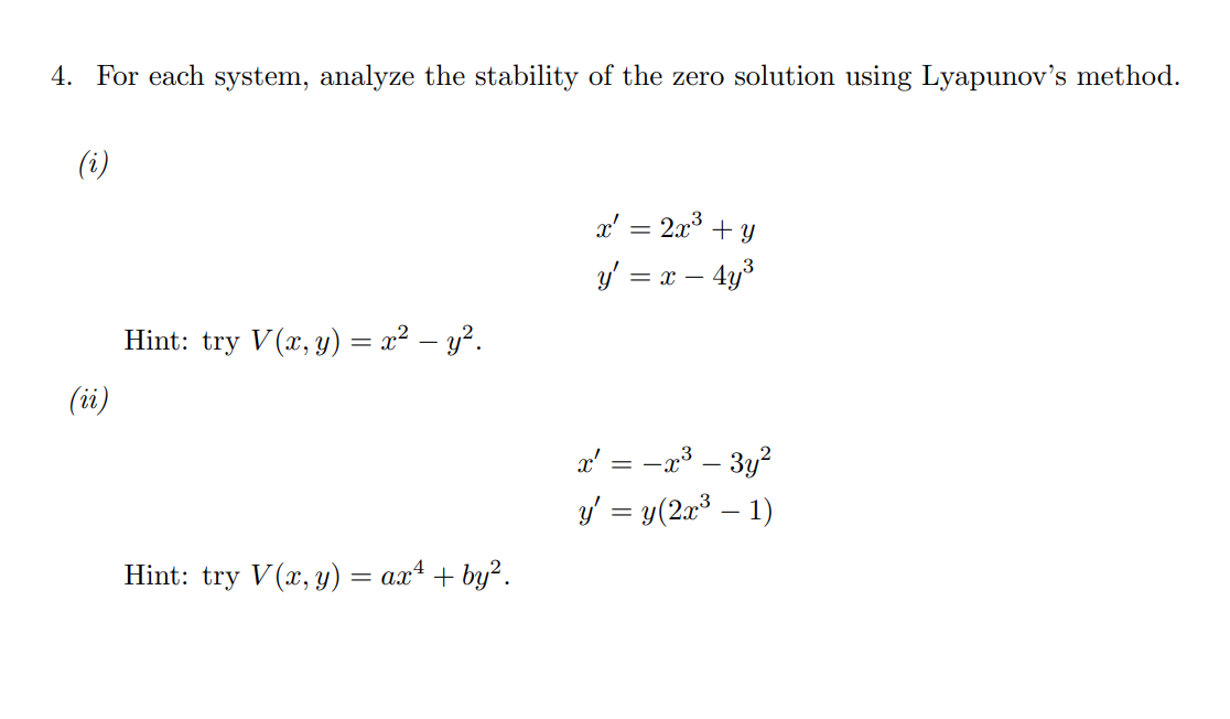 Solved 4. For each system, analyze the stability of the zero | Chegg.com