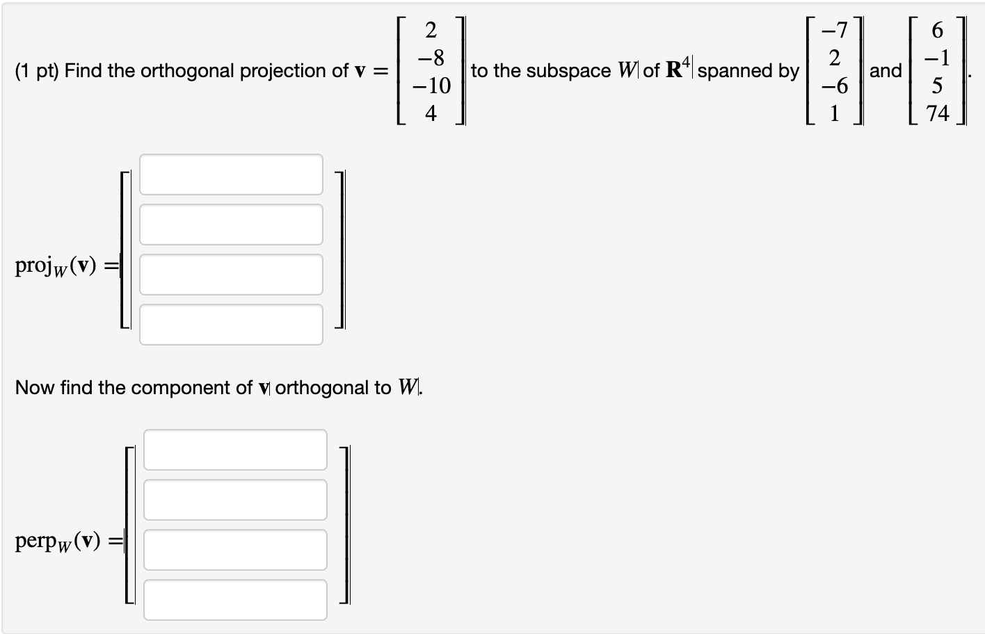 (1 pt) Find the orthogonal projection of | Chegg.com (1 pt) Find the orthogonal projection of | Chegg.com