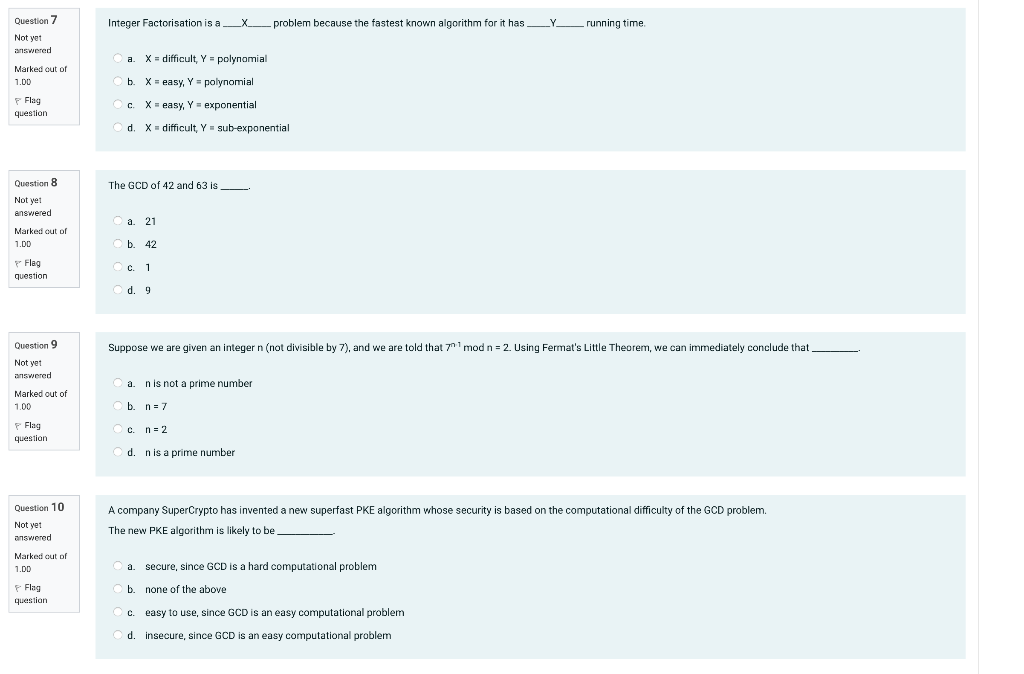 Solved Question 7 Integer Factorisation is a X_ problem | Chegg.com Solved Question 7 Integer Factorisation is a X_ problem | Chegg.com