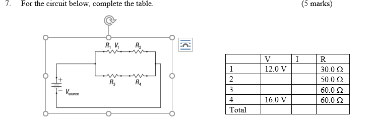 Solved 7. For the circuit below, complete the table. (5 | Chegg.com