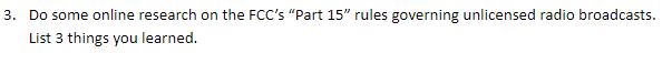 Solved 3. Do some online research on the FCC's "Part 15" | Chegg.com