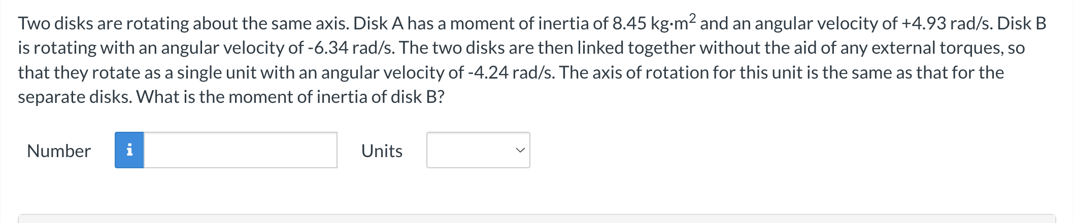 Solved Two disks are rotating about the same axis. Disk A | Chegg.com