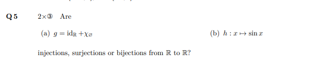Solved Q5 2x3 Are (a) g = idR +X (b) h:2Hsin injections, | Chegg.com