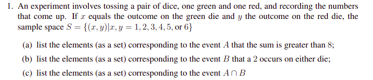 Solved An experiment involves tossing a pair of dice, one | Chegg.com