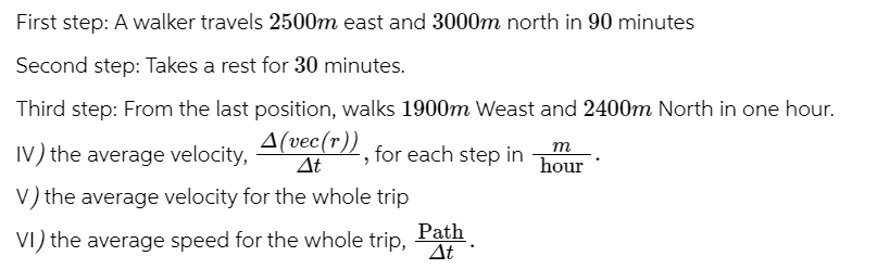 Solved First step: A walker travels 2500 m east and 3000 m | Chegg.com