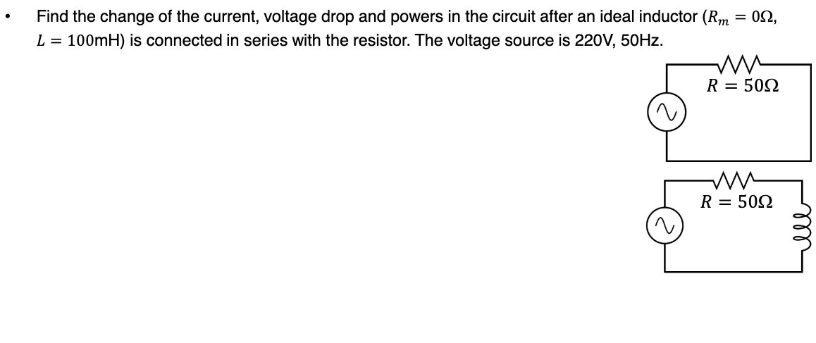 Solved Find the change of the current, voltage drop and | Chegg.com