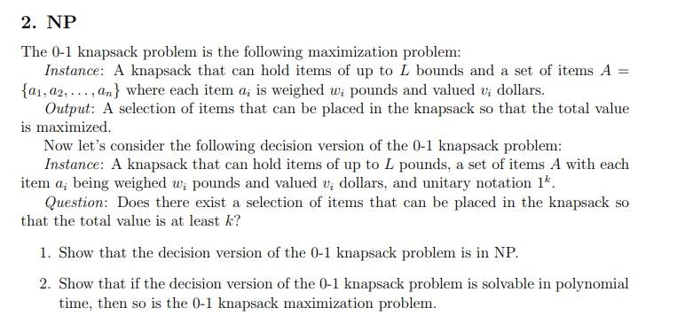 Solved 2. NP The 0-1 knapsack problem is the following | Chegg.com