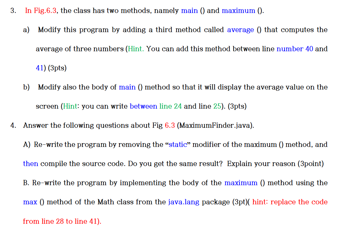 Solved 3. In Fig.6.3, the class has two methods, namely main | Chegg.com