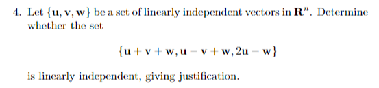 Solved 1. Let {u,v,w} be a set of linearly independent | Chegg.com
