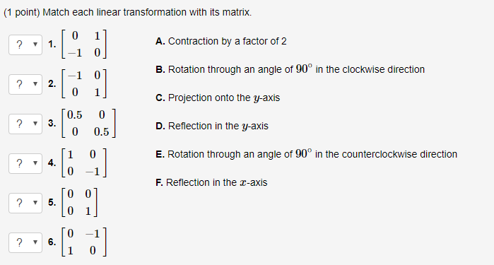Solved (1 point) Match each linear transformation with its | Chegg.com