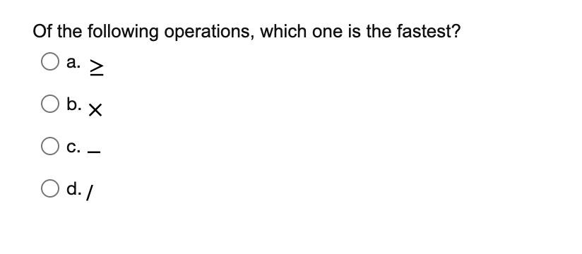 Solved Of the following operations, which one is the | Chegg.com