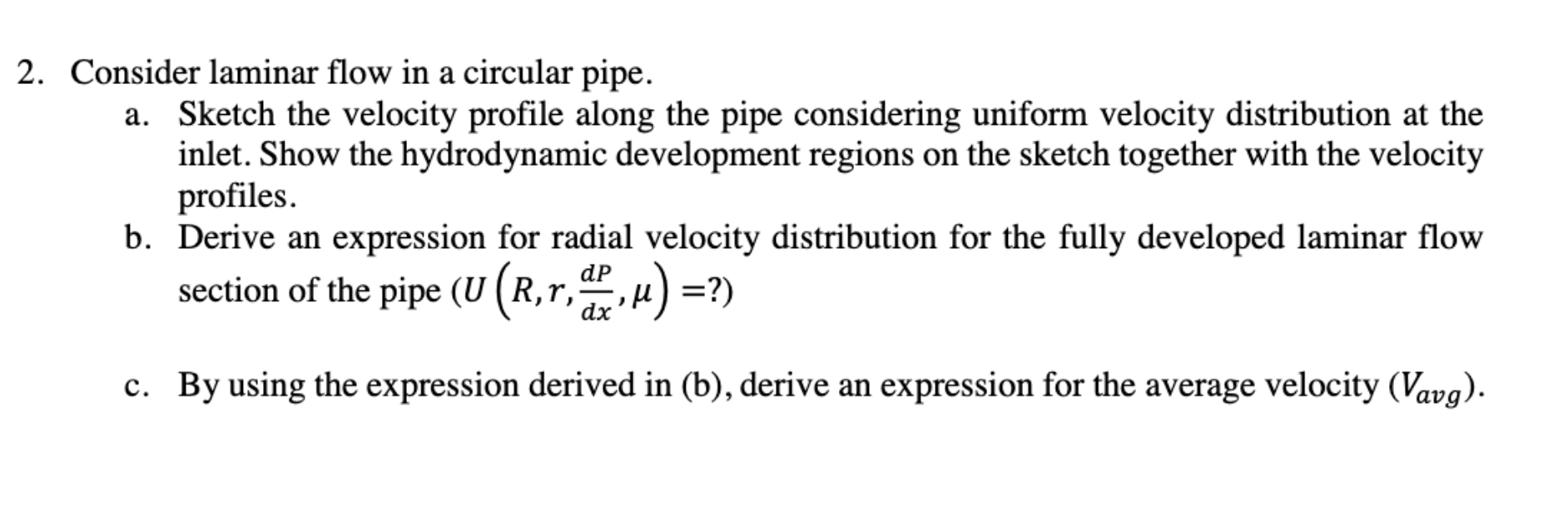 Solved 2. Consider laminar flow in a circular pipe. a. | Chegg.com
