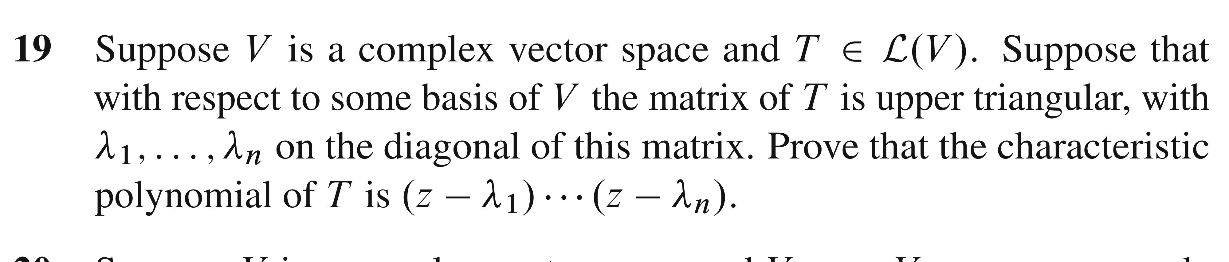 Solved 19 Suppose V is a complex vector space and T E L(V). | Chegg.com