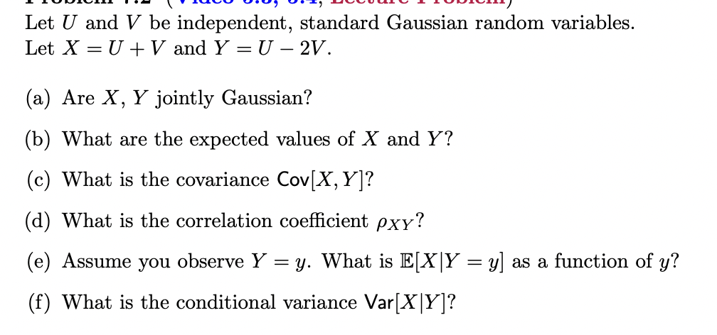 Solved Let U ﻿and V ﻿be independent, standard Gaussian | Chegg.com