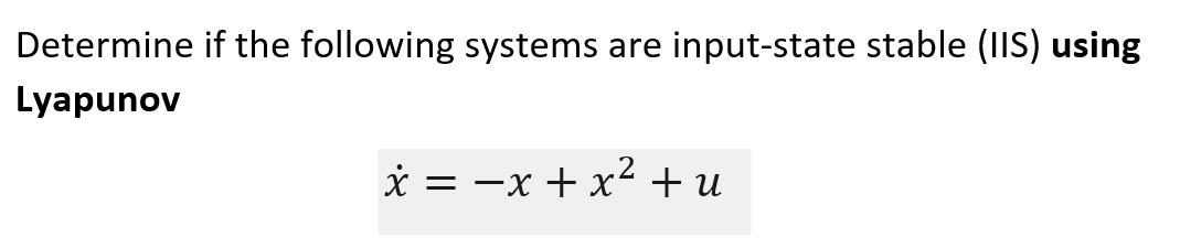 Determine if the following systems are input-state | Chegg.com
