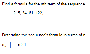 Solved Find a formula for the nth term of the sequence. | Chegg.com