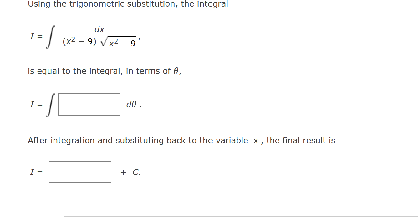 Solved Using the trigonometric substitution, the integral | Chegg.com