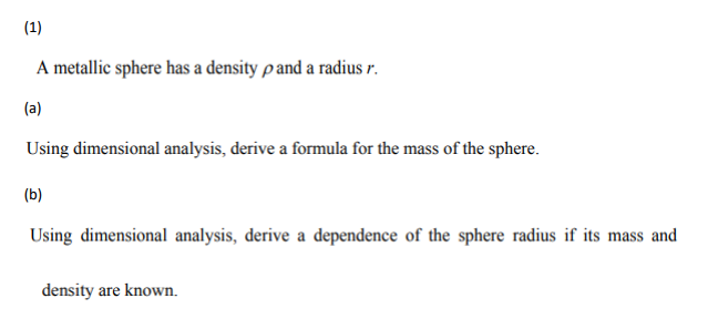 Solved (1) A metallic sphere has a density ρ and a radius r. | Chegg.com