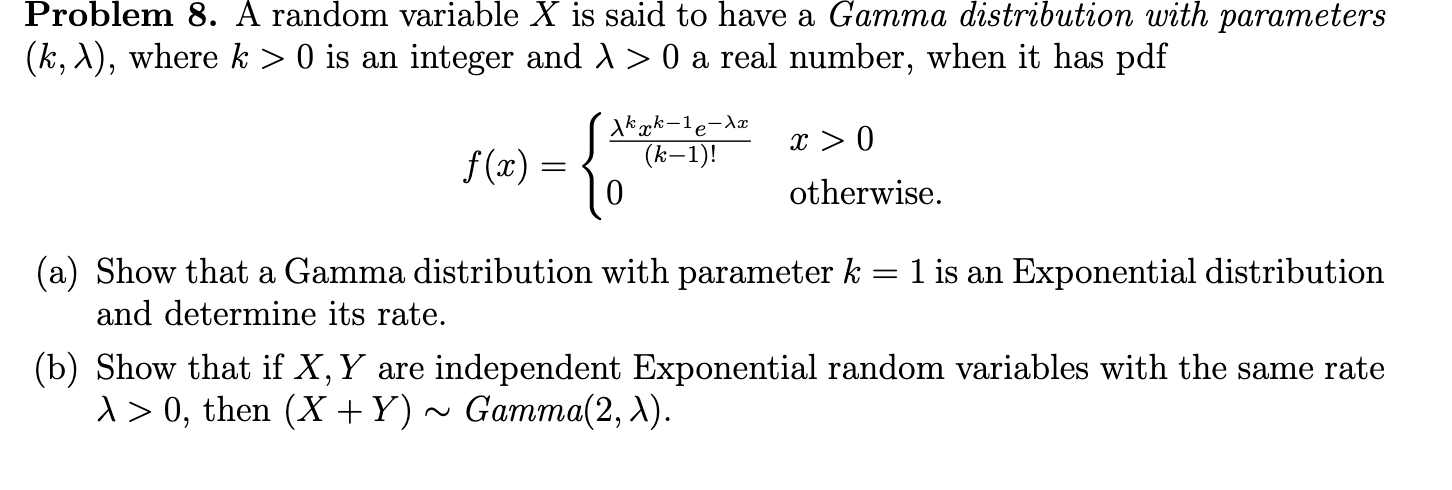 [Solved]: Problem 8. A random variable ( X ) is said to