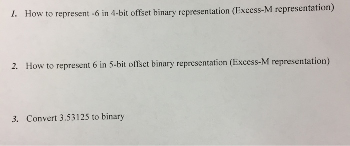 Solved 1. How to represent -6 in 4-bit offset binary | Chegg.com