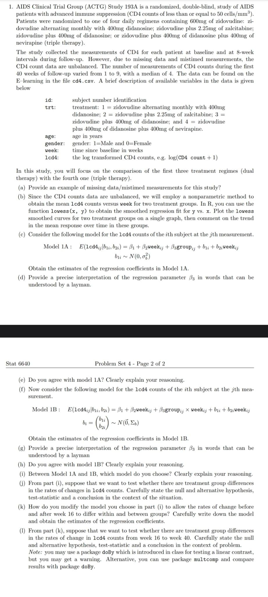 Solved 1. AIDS Clinical Trial Group (ACTG) Study 193A is a | Chegg.com