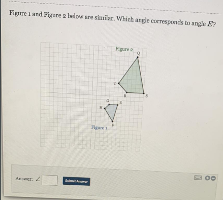 Solved Figure 1 and Figure 2 below are similar. Which angle | Chegg.com