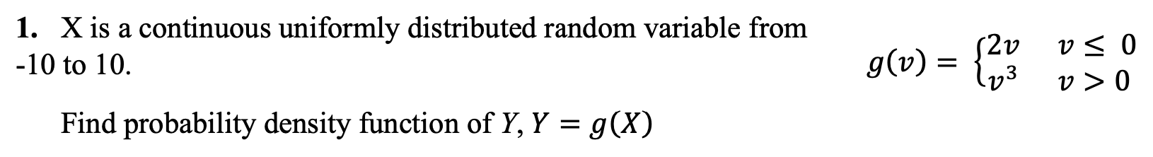 Solved 1. X is a continuous uniformly distributed random | Chegg.com