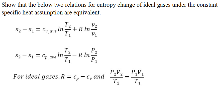 Solved Show that the below two relations for entropy change | Chegg.com