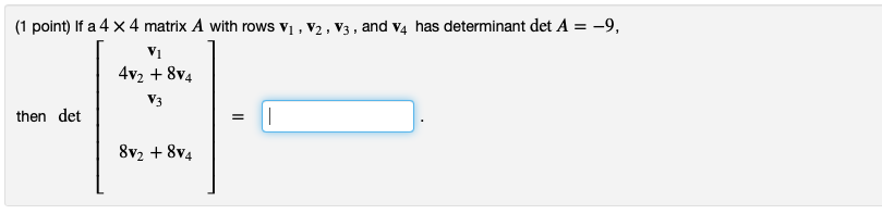 Solved 1 Point If A 4×4 Matrix A With Rows V1v2v3 And 