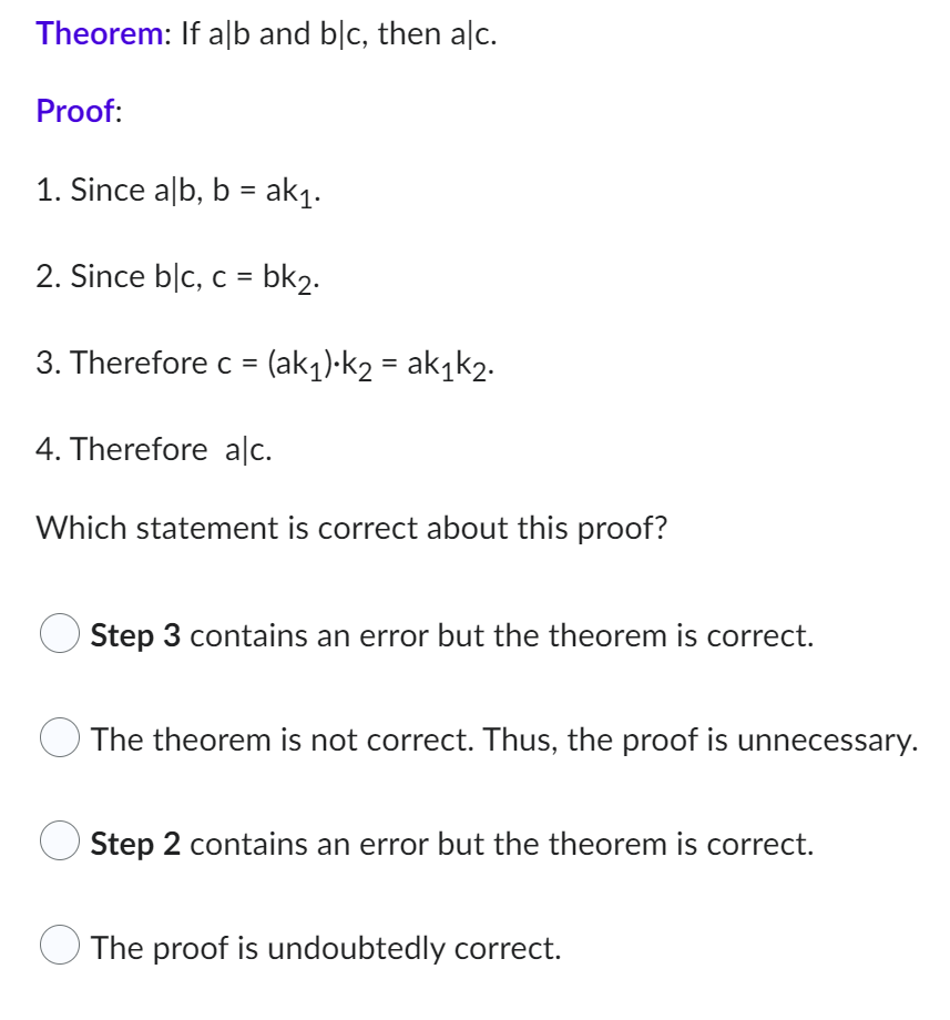 Solved Theorem: If alb and blc, then alc. Proof: 1. Since | Chegg.com