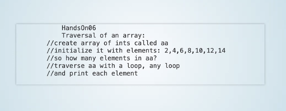 Solved Hands On06 Traversal of an array: //create array of | Chegg.com