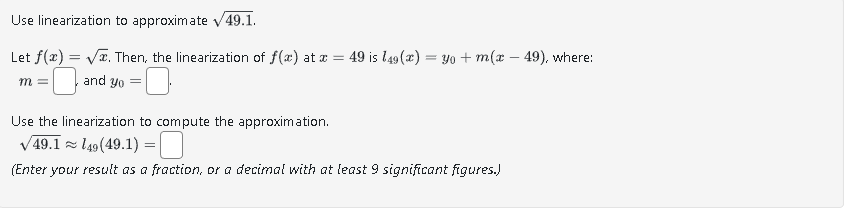 Solved Use Linearization To Approximate 49 1 Let F X X